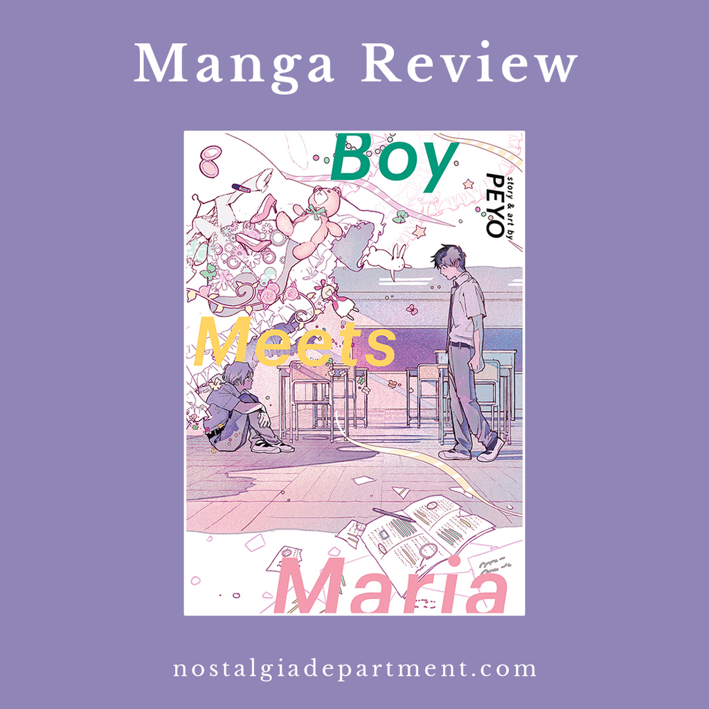 Manga Review: Boy Meets Maria - Nostalgia Department: Spoiler Free ...